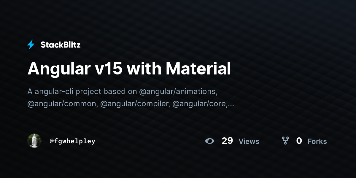 Angular v15 with Material - StackBlitz Angular v15 with Material - StackBlitz