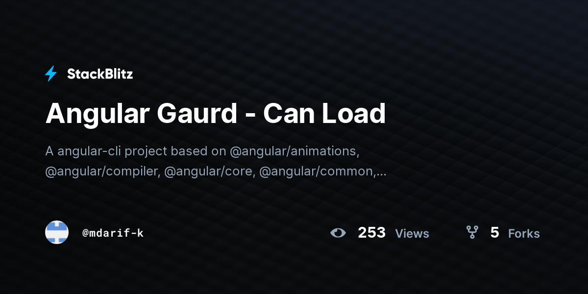 Angular Gaurd - Can Load - StackBlitz Angular Gaurd - Can Load - StackBlitz