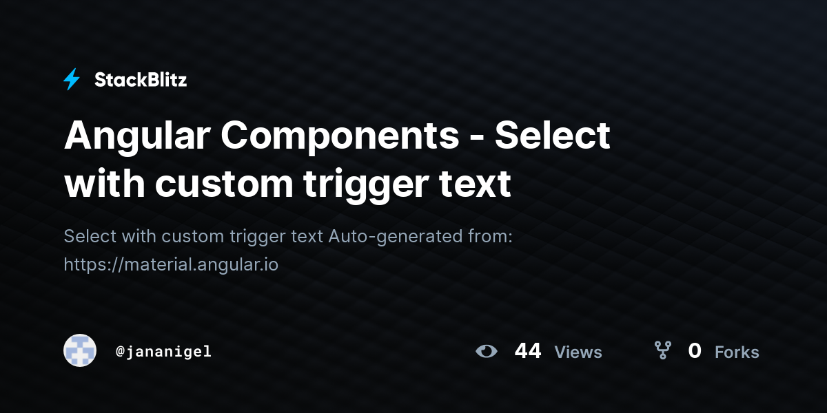 Angular Components - Select with custom trigger text - StackBlitz