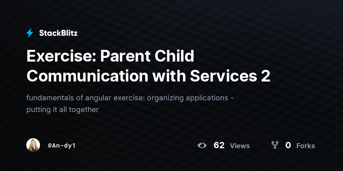 Exercise: Parent Child Communication with Services 2 - StackBlitz