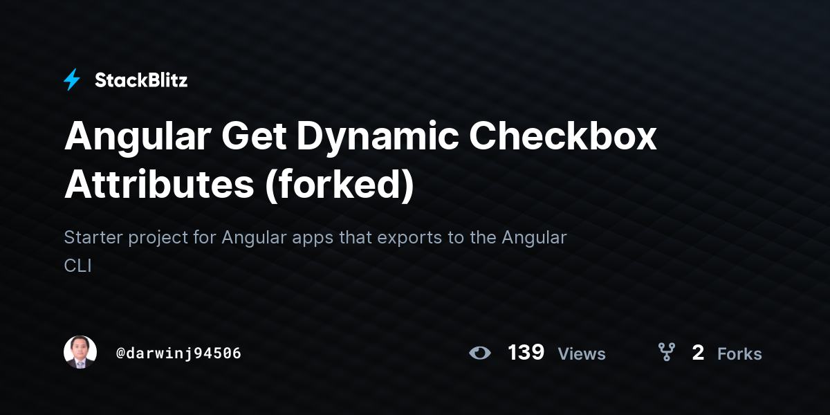 Angular Get Dynamic Checkbox Attributes (forked) - StackBlitz Angular Get Dynamic Checkbox Attributes (forked) - StackBlitz