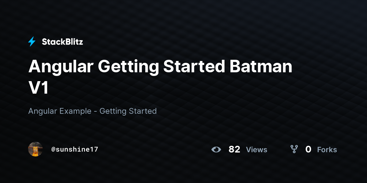 Angular Getting Started Batman V1 - StackBlitz Angular Getting Started Batman V1 - StackBlitz