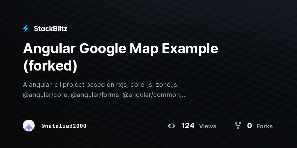 Angular Google Map Example (forked) - StackBlitz