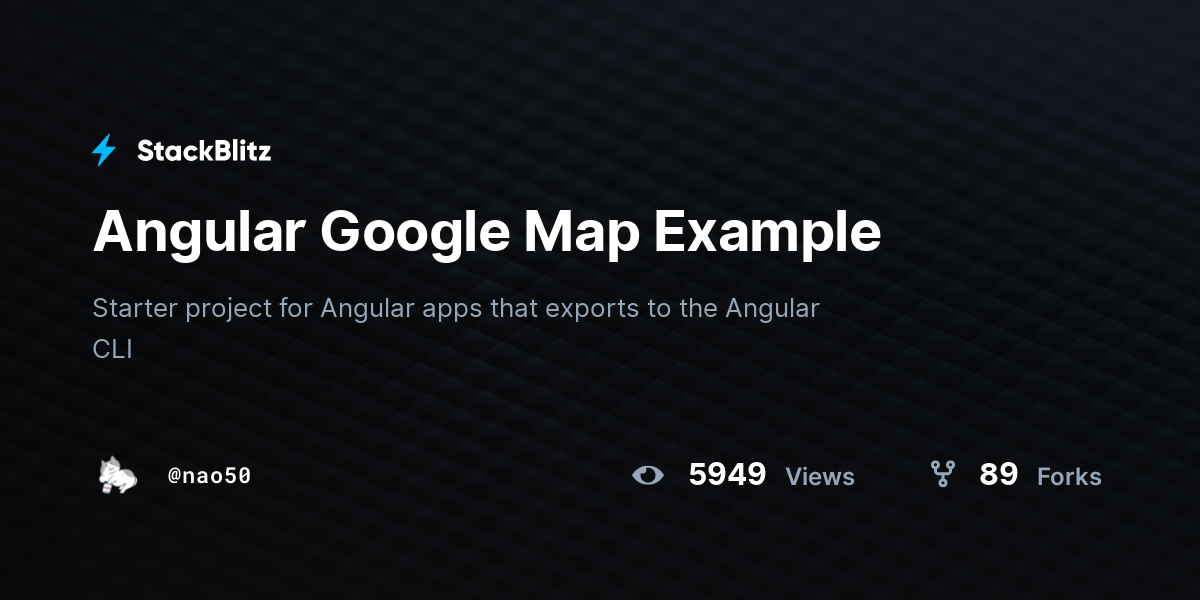 Angular Google Map Example - StackBlitz