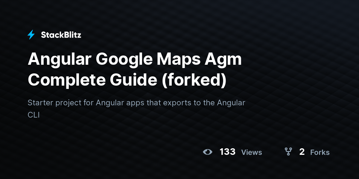 Angular Google Maps Agm Complete Guide (forked) - StackBlitz
