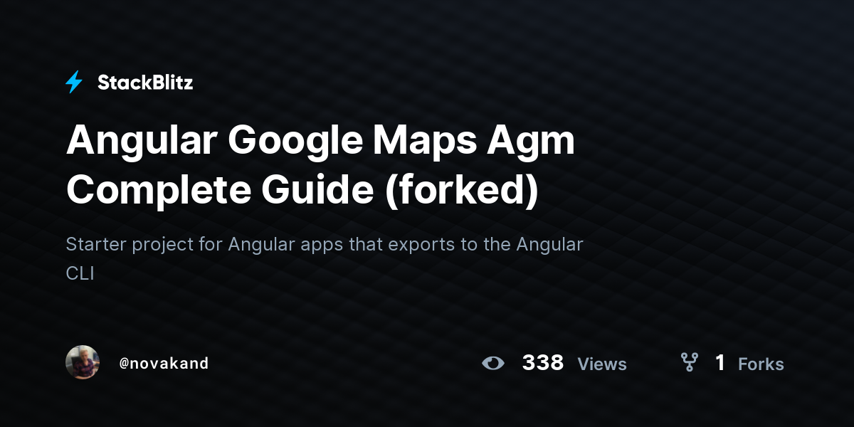 Angular Google Maps Agm Complete Guide (forked) - StackBlitz