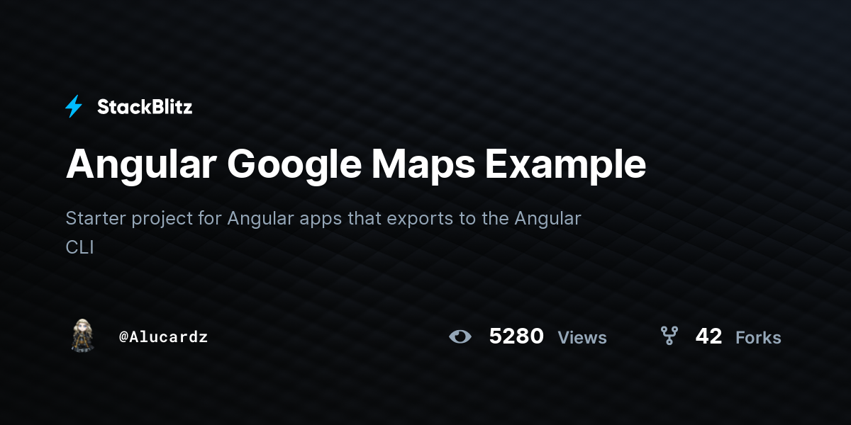 Angular Google Maps Example - StackBlitz