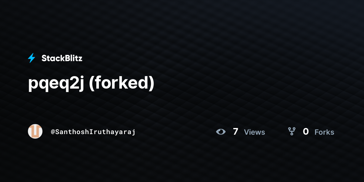 Pqeq2j Forked Stackblitz