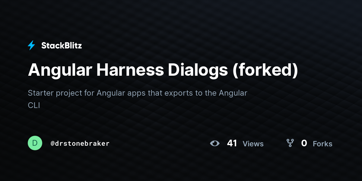 Angular Harness Dialogs (forked) - StackBlitz