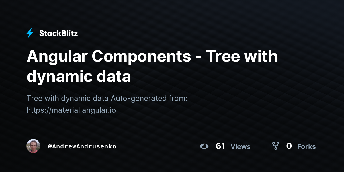 Angular Components - Tree with dynamic data - StackBlitz