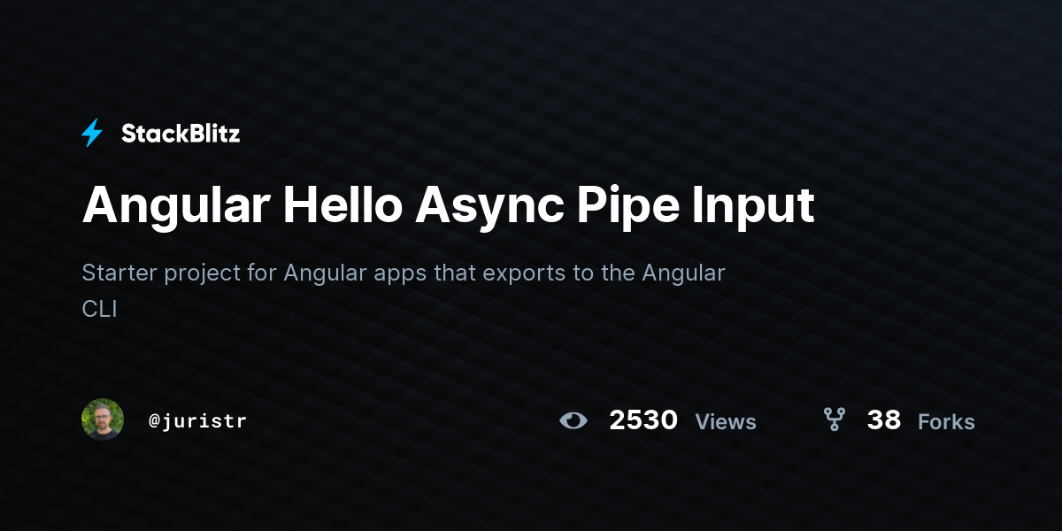 Angular Hello Async Pipe Input - StackBlitz