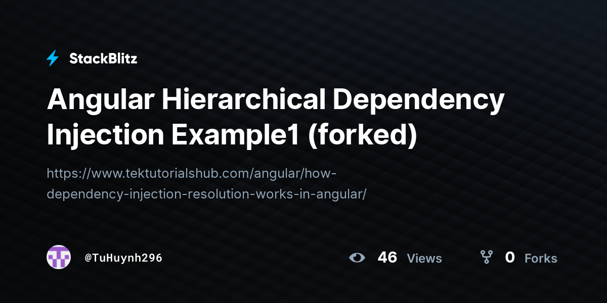 Angular Hierarchical Dependency Injection Example1 (forked) - StackBlitz Angular Hierarchical Dependency Injection Example1 (forked) - StackBlitz