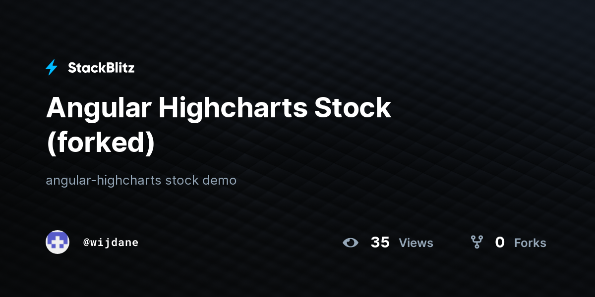 Angular Highcharts Stock (forked) - StackBlitz Angular Highcharts Stock (forked) - StackBlitz