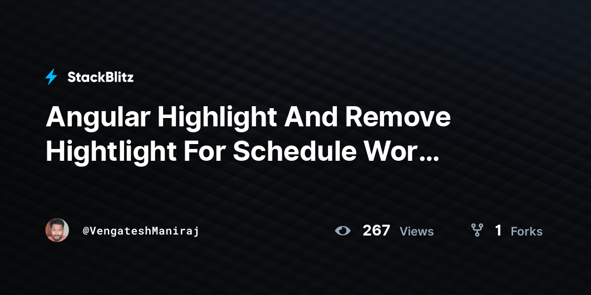 Angular Highlight And Remove Hightlight For Schedule Wor (forked) - StackBlitz