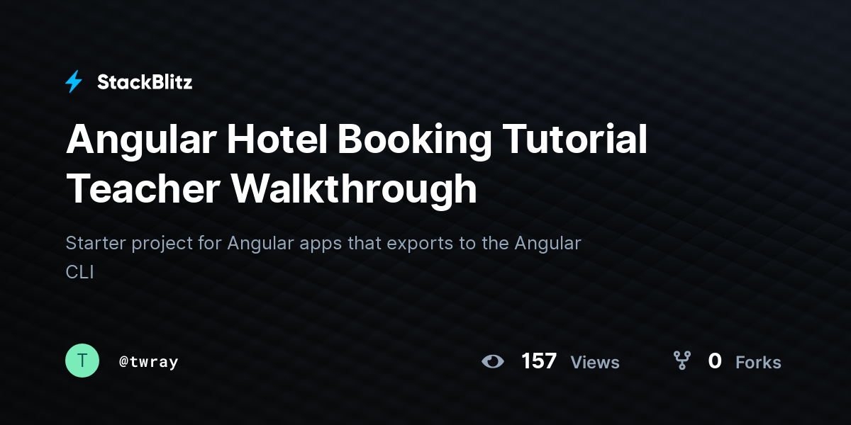Angular Hotel Booking Tutorial Teacher Walkthrough - StackBlitz
