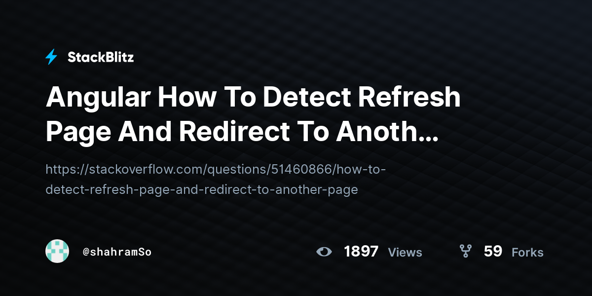 Angular How To Detect Refresh Page And Redirect To Anoth (forked ...