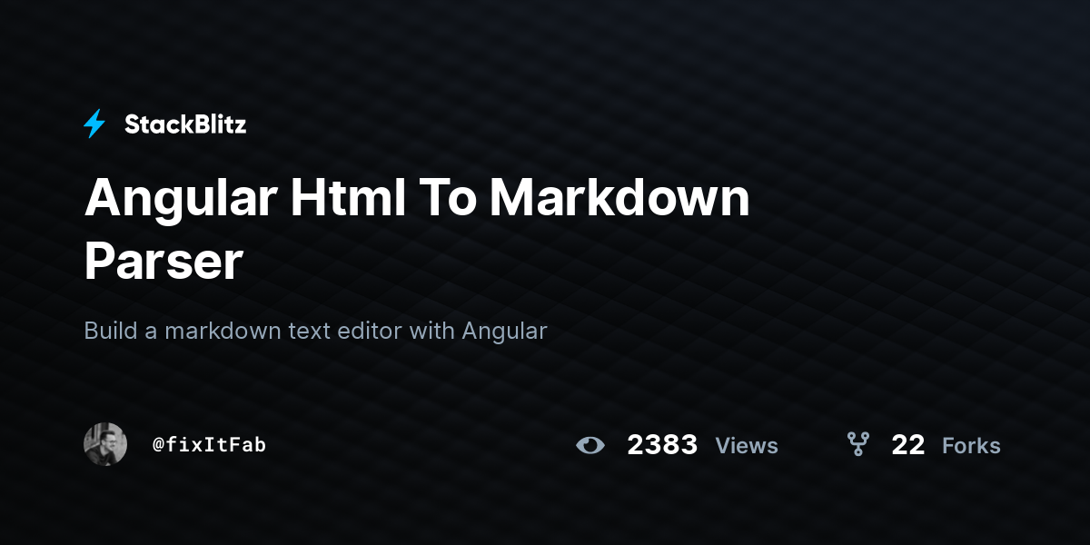 Angular Html To Markdown Parser - StackBlitz