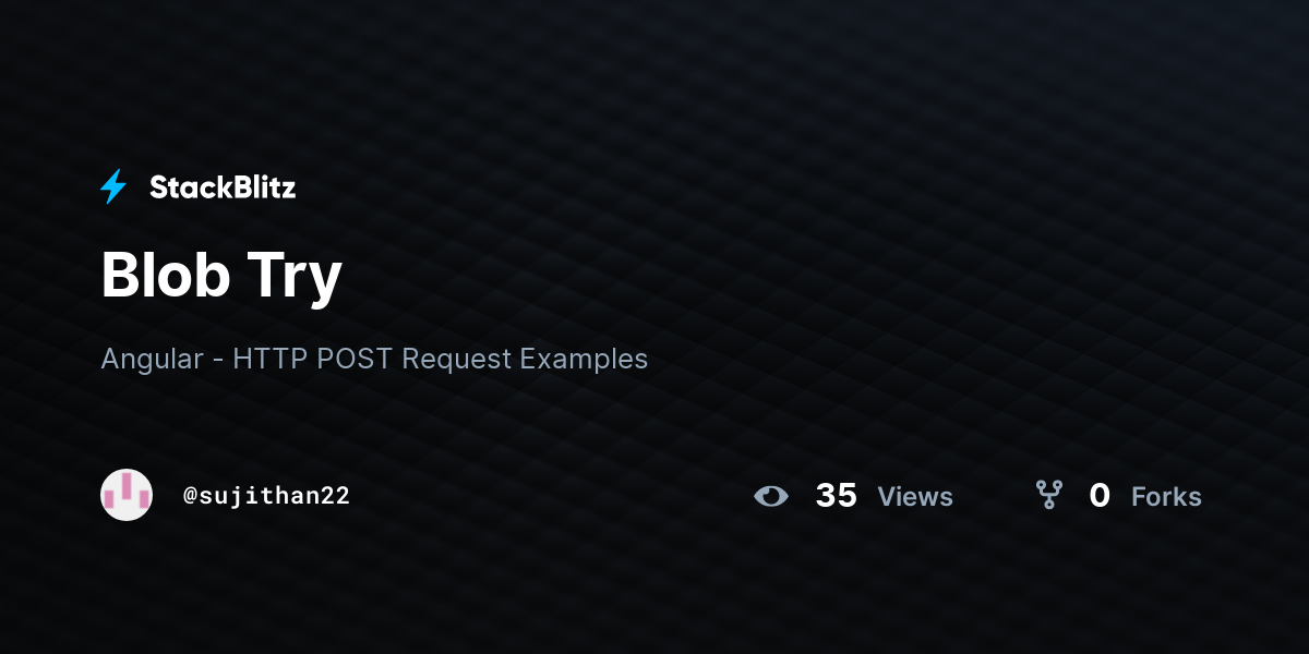 Blob Try - StackBlitz