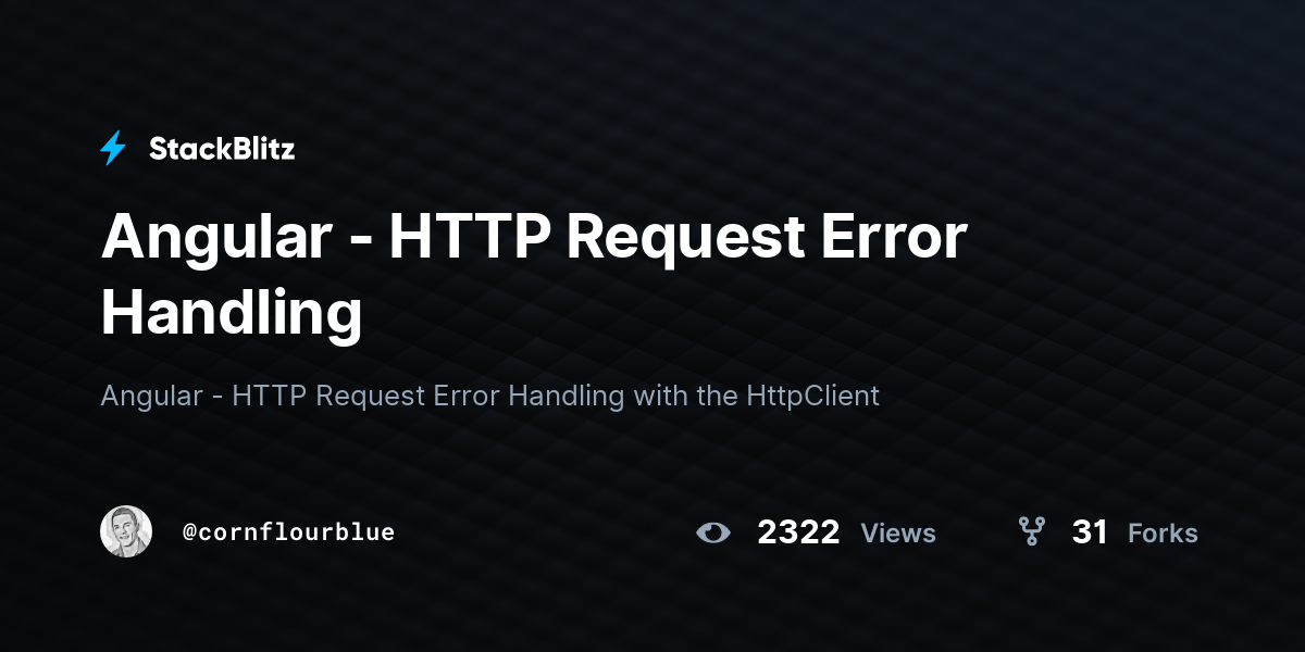 Angular - HTTP Request Error Handling - StackBlitz