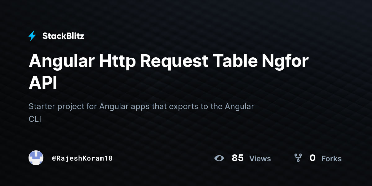 Angular Http Request Table Ngfor API - StackBlitz Angular Http Request Table Ngfor API - StackBlitz