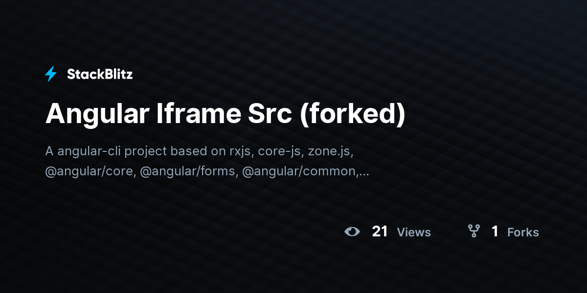 Angular Iframe Src (forked) - StackBlitz