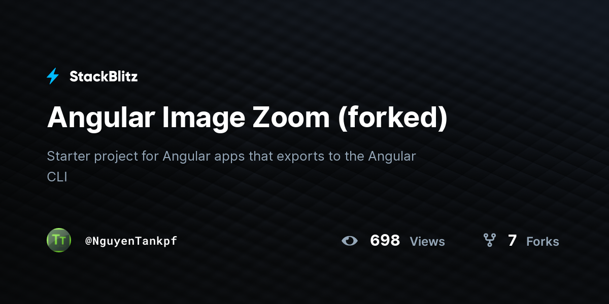 Angular Image Zoom (forked) - StackBlitz Angular Image Zoom (forked) - StackBlitz