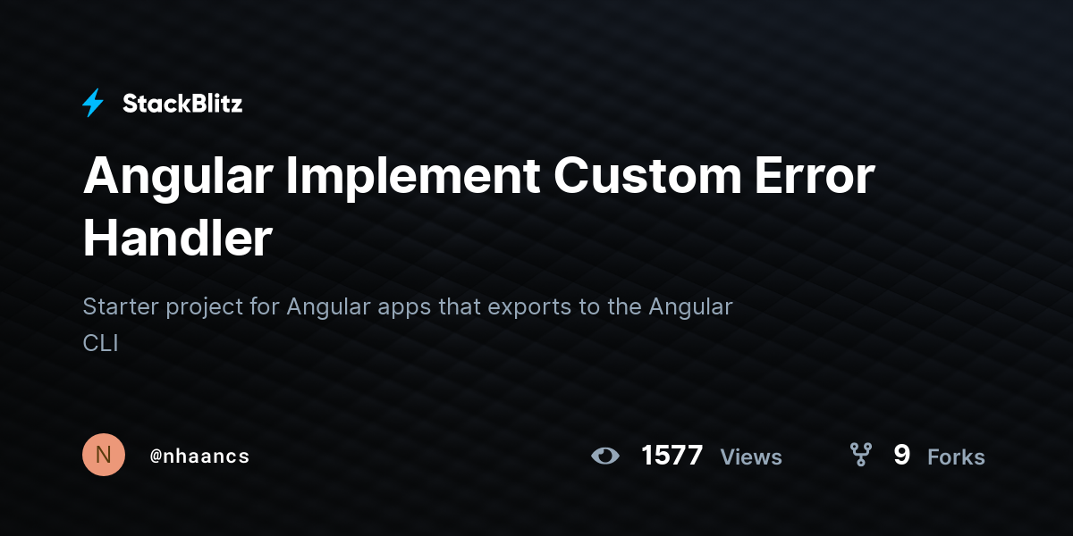 Angular Implement Custom Error Handler - StackBlitz