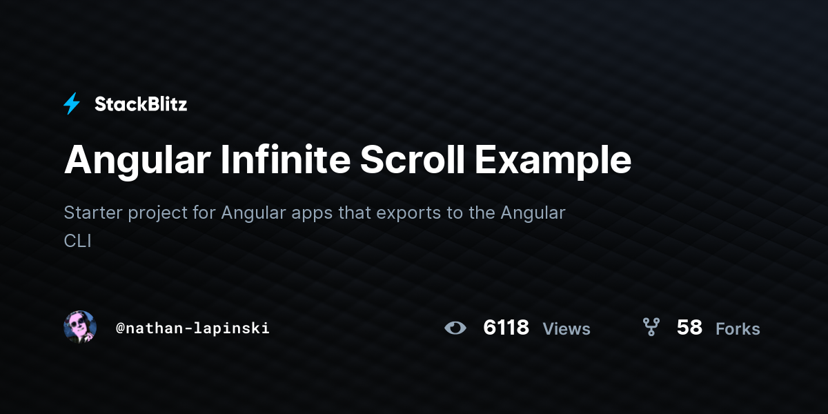 Angular Infinite Scroll Example - StackBlitz Angular Infinite Scroll Example - StackBlitz