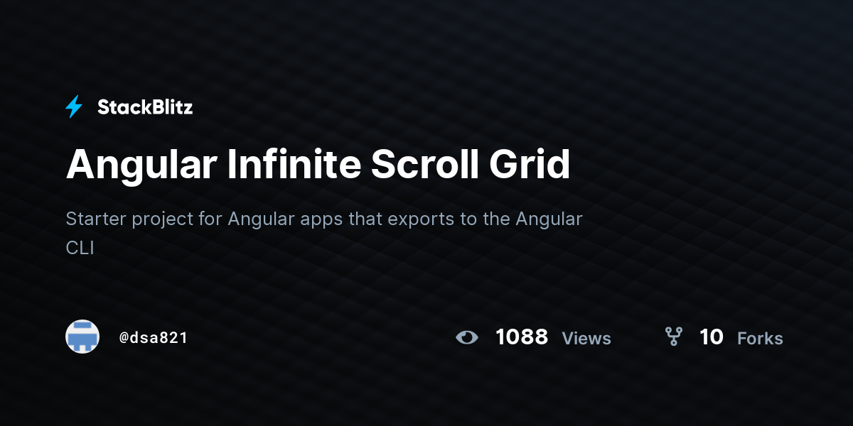 Angular Infinite Scroll Grid - StackBlitz Angular Infinite Scroll Grid - StackBlitz
