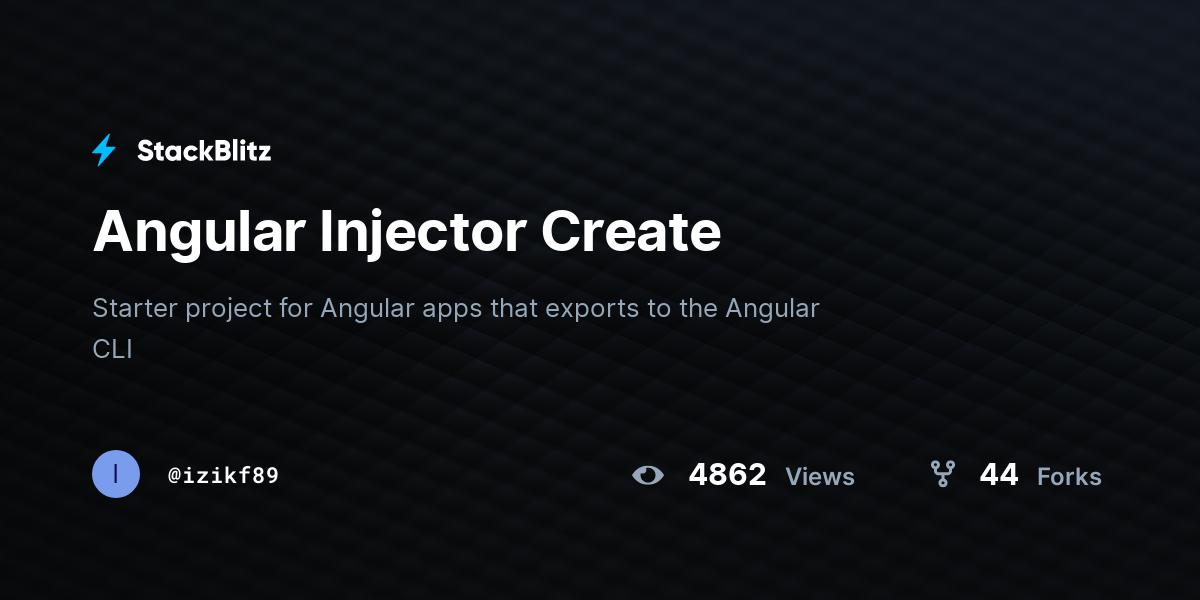 Angular Injector Create - StackBlitz