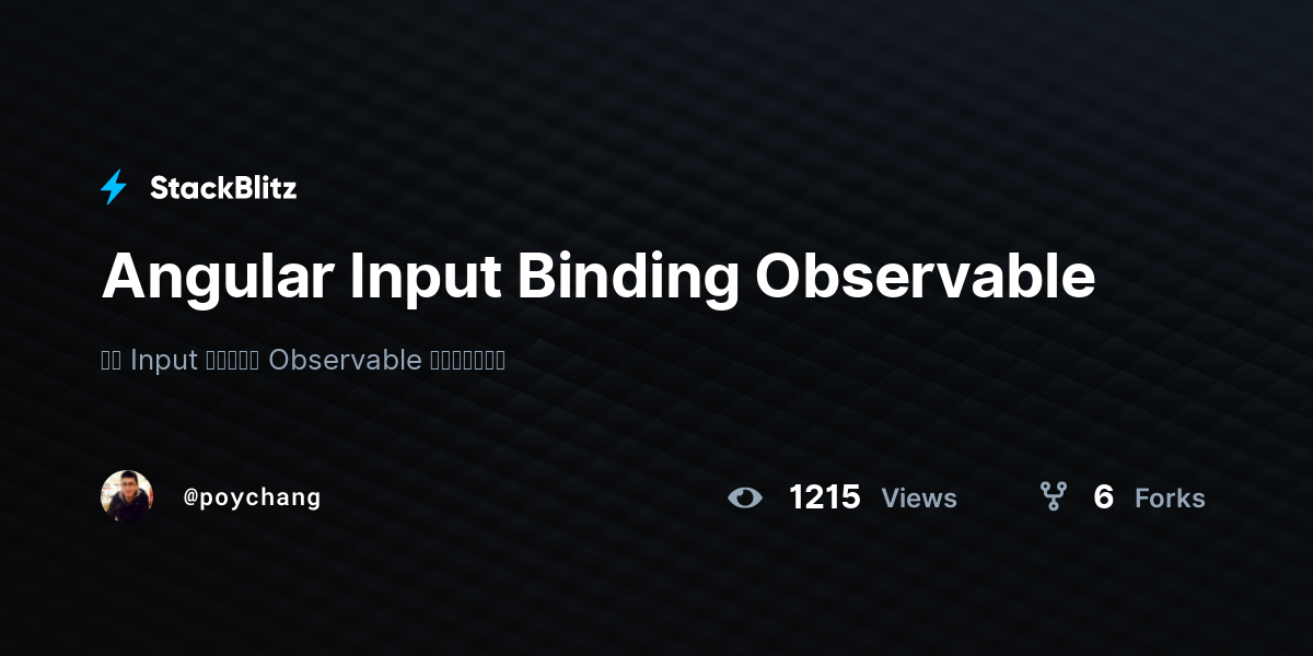 Angular Input Binding Observable - StackBlitz Angular Input Binding Observable - StackBlitz