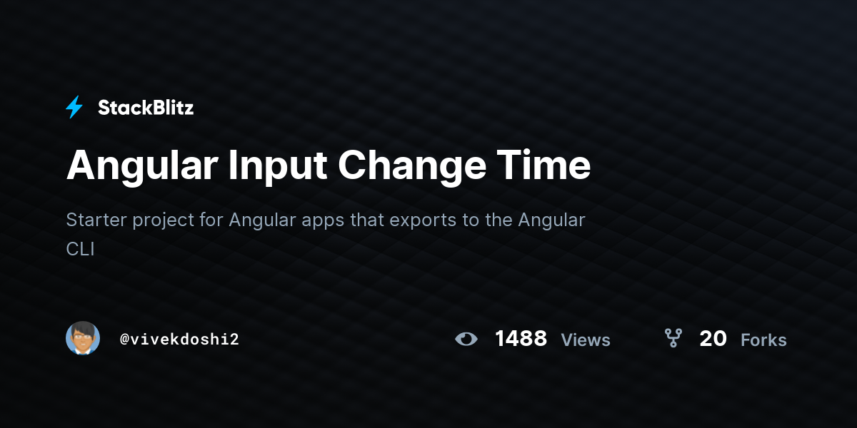 Angular Input Change Time StackBlitz