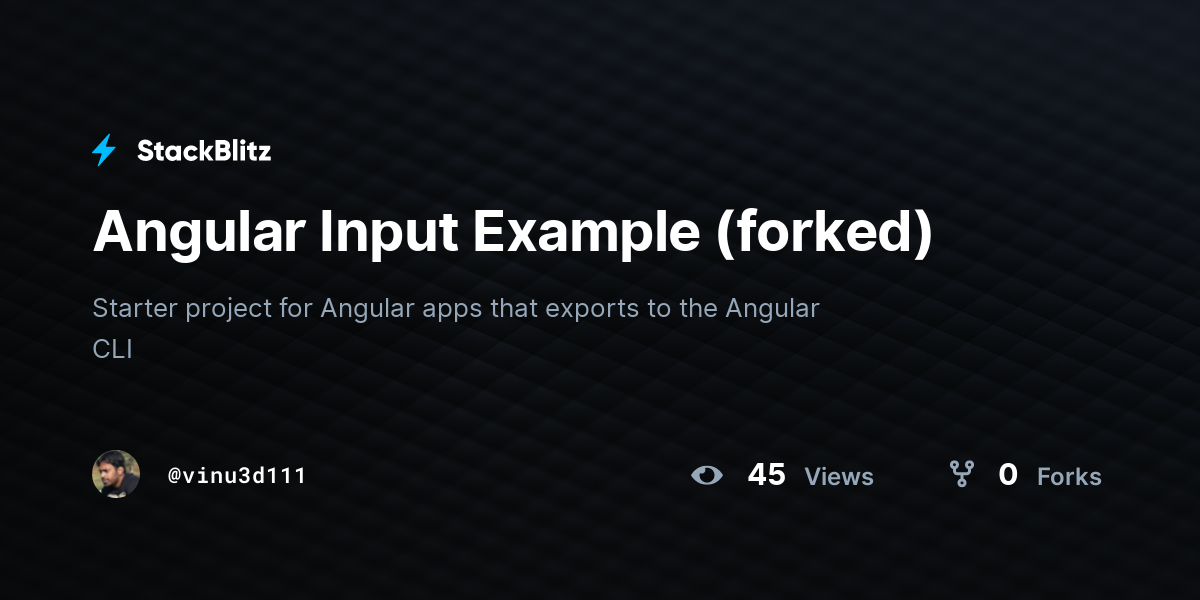Angular Input Example (forked) - StackBlitz Angular Input Example (forked) - StackBlitz