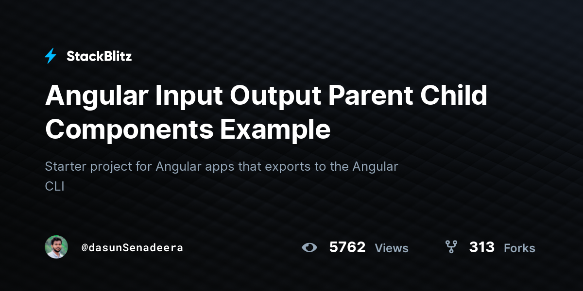 Angular Input Output Parent Child Components Example - StackBlitz Angular Input Output Parent Child Components Example - StackBlitz