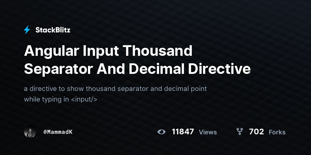 Angular Input Thousand Separator And Decimal Directive - StackBlitz