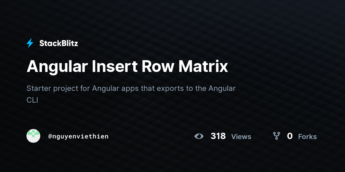 Angular Insert Row Matrix - StackBlitz