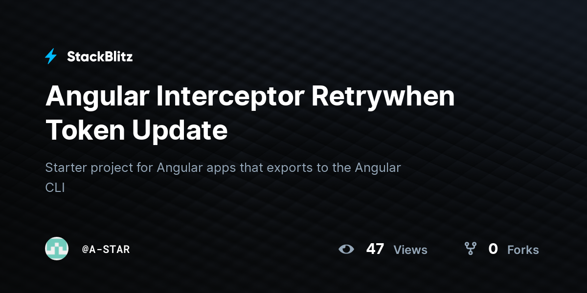 Angular Interceptor Retrywhen Token Update - StackBlitz Angular Interceptor Retrywhen Token Update - StackBlitz