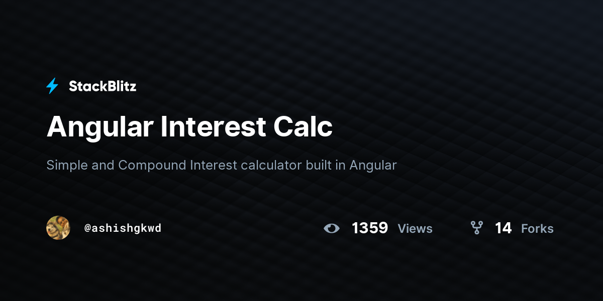 Angular Interest Calc - StackBlitz