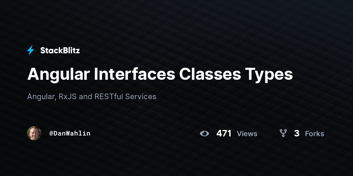 Angular Interfaces Classes Types - StackBlitz Angular Interfaces Classes Types - StackBlitz