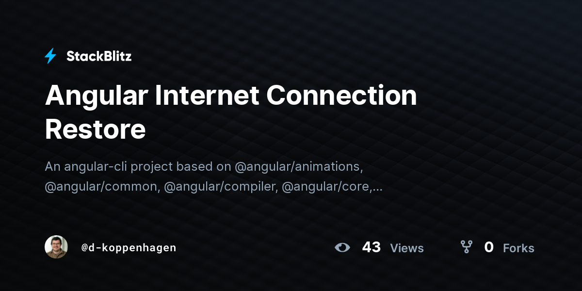 Angular Internet Connection Restore - StackBlitz Angular Internet Connection Restore - StackBlitz