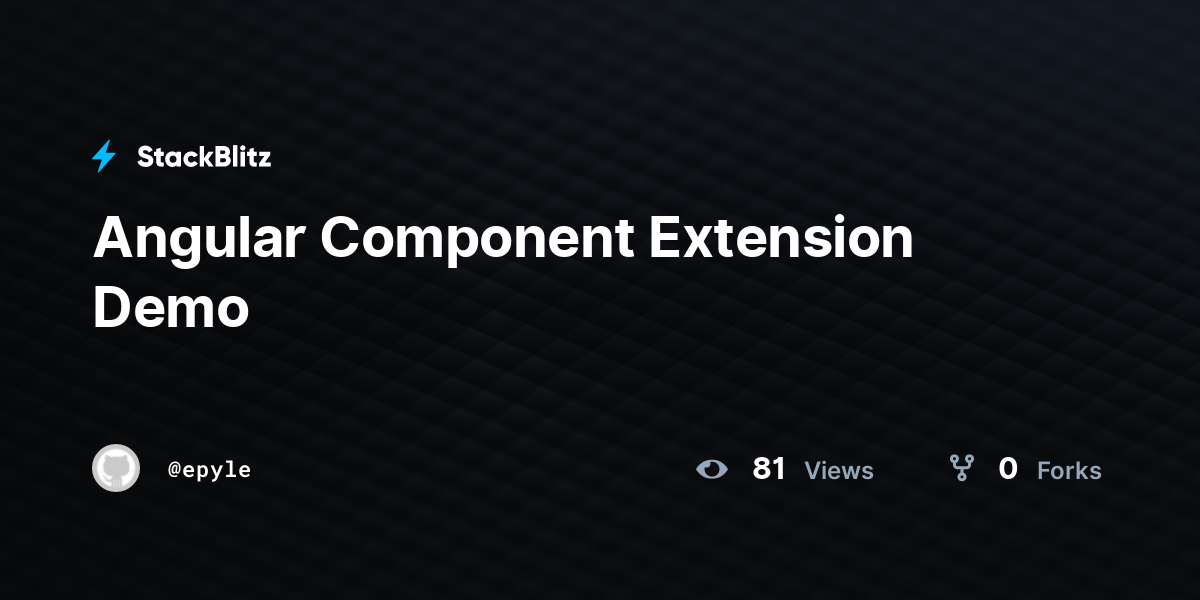 Angular Component Extension Demo - StackBlitz