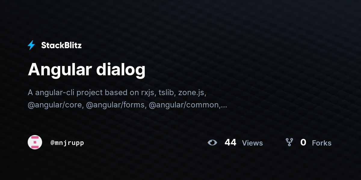 Angular dialog - StackBlitz