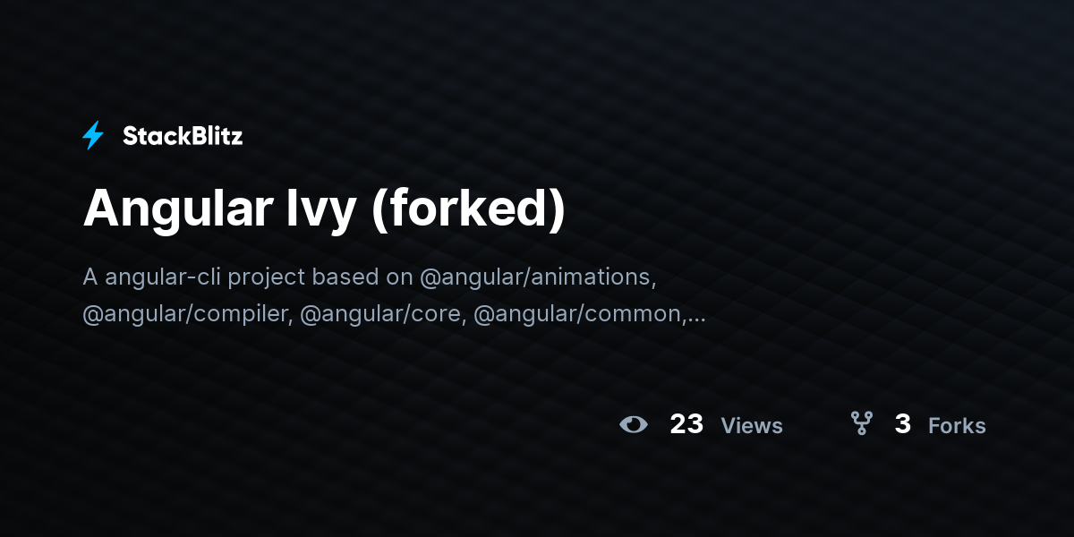 Angular Ivy (forked) - StackBlitz