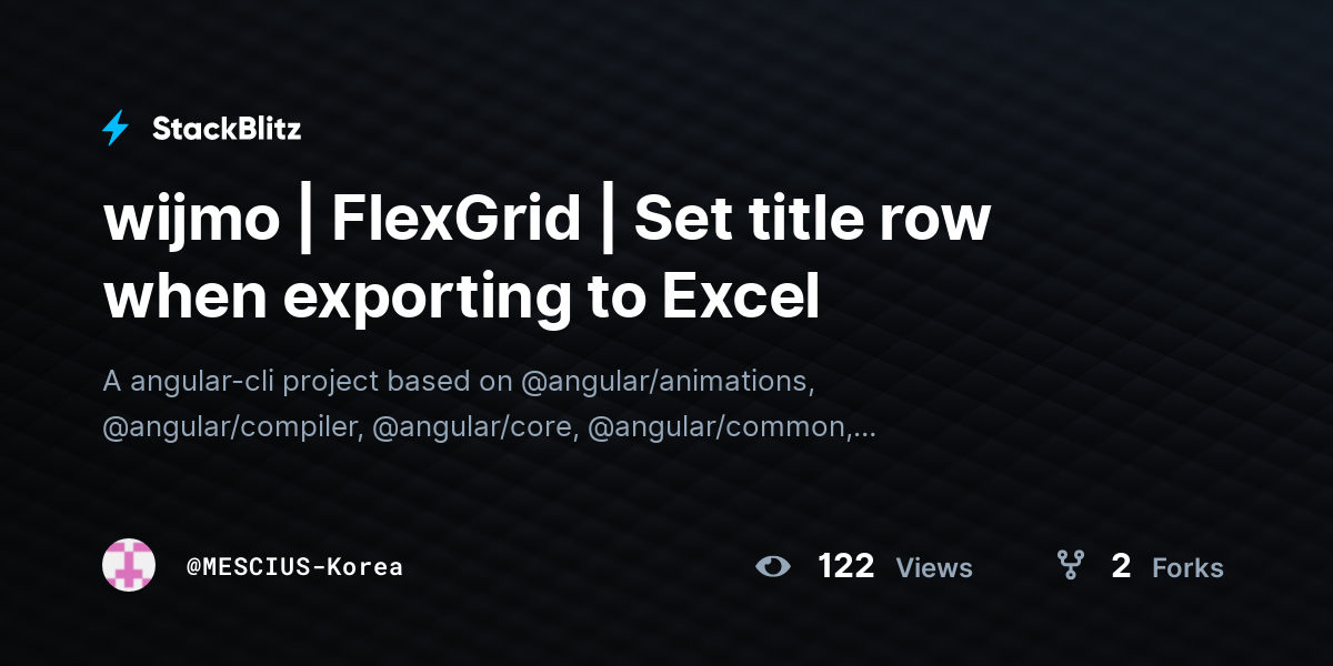wijmo | FlexGrid | Set title row when exporting to Excel - StackBlitz