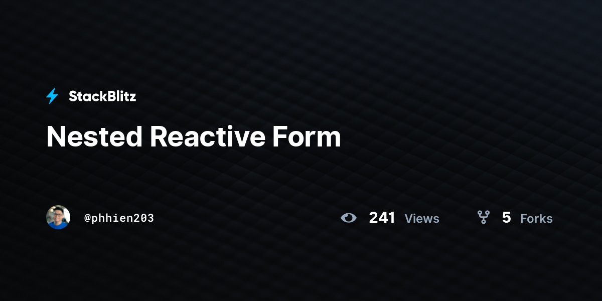 Nested Reactive Form - StackBlitz Nested Reactive Form - StackBlitz