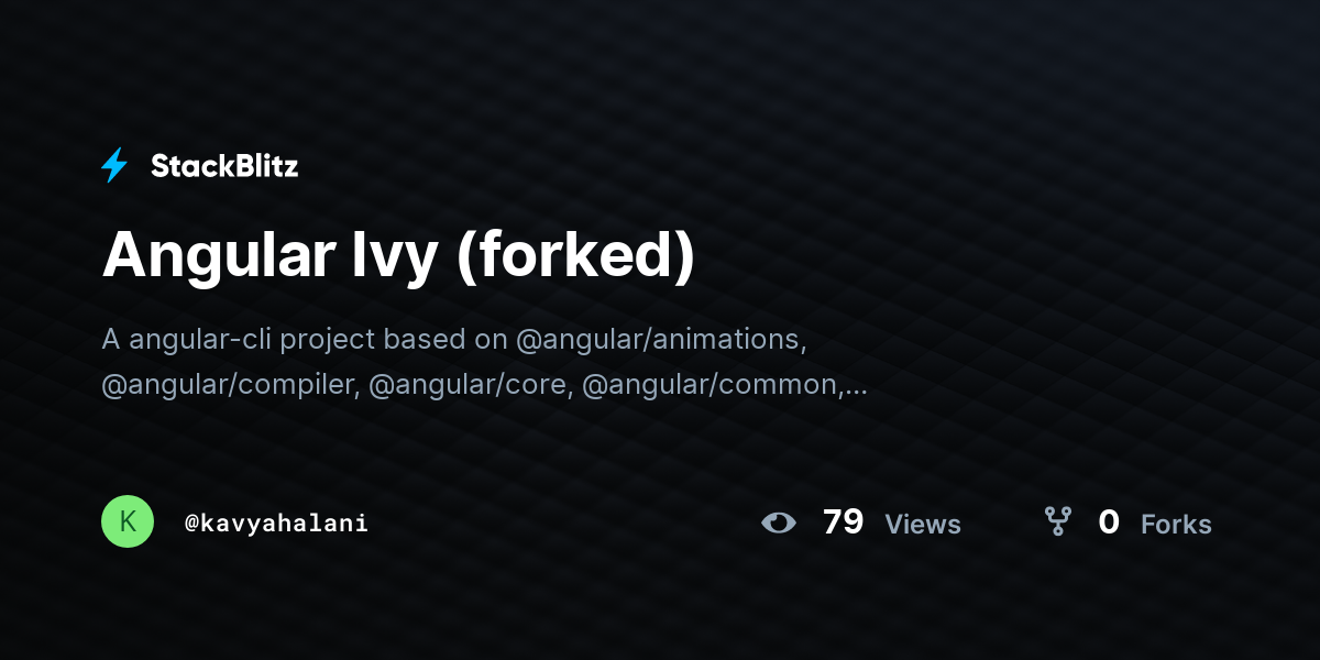 Angular Ivy (forked) - StackBlitz Angular Ivy (forked) - StackBlitz