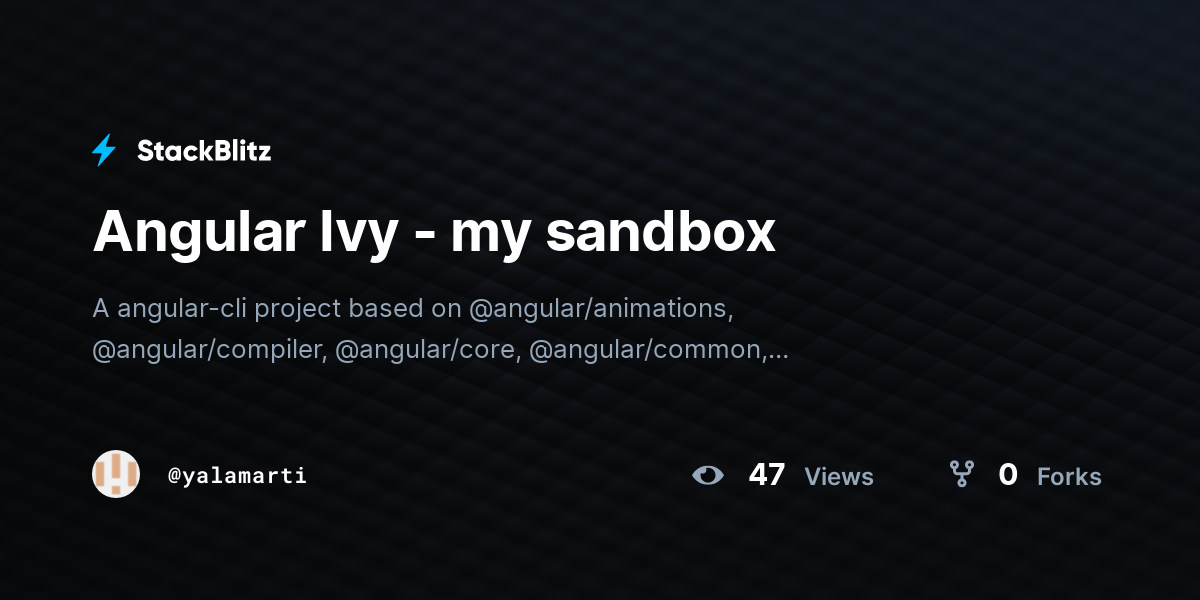Angular Ivy - my sandbox - StackBlitz