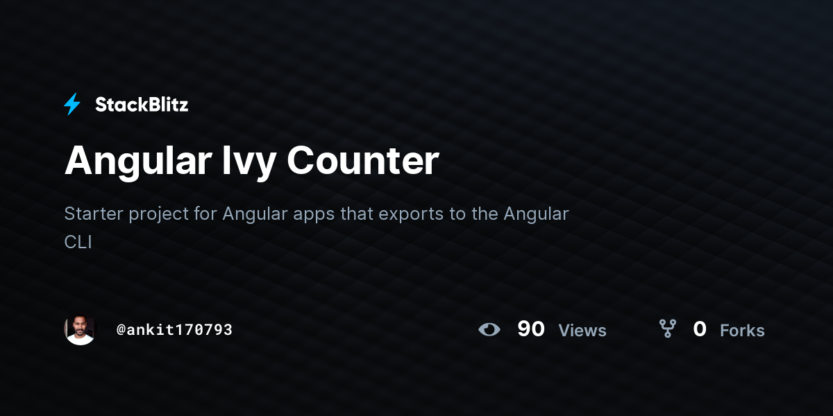 Angular Ivy Counter - StackBlitz