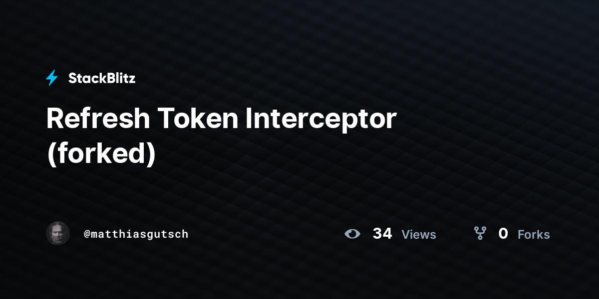 Refresh Token Interceptor (forked) - StackBlitz Refresh Token Interceptor (forked) - StackBlitz