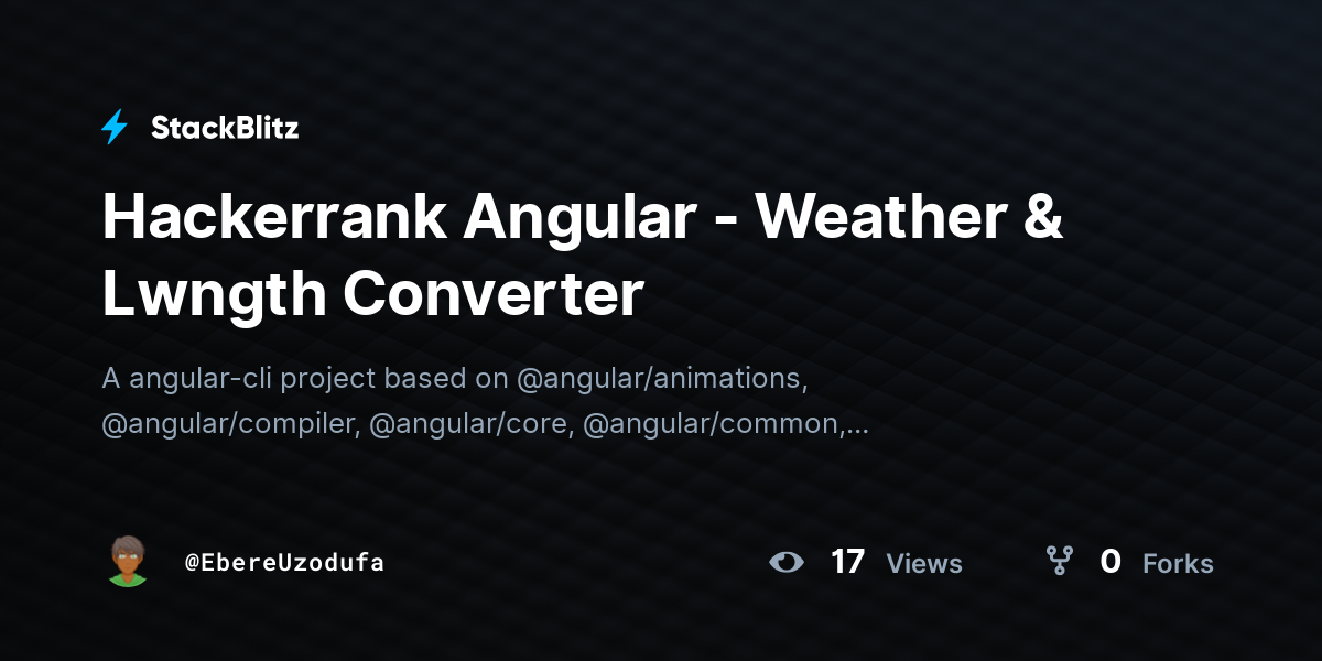 Hackerrank Angular - Weather & Lwngth Converter - StackBlitz